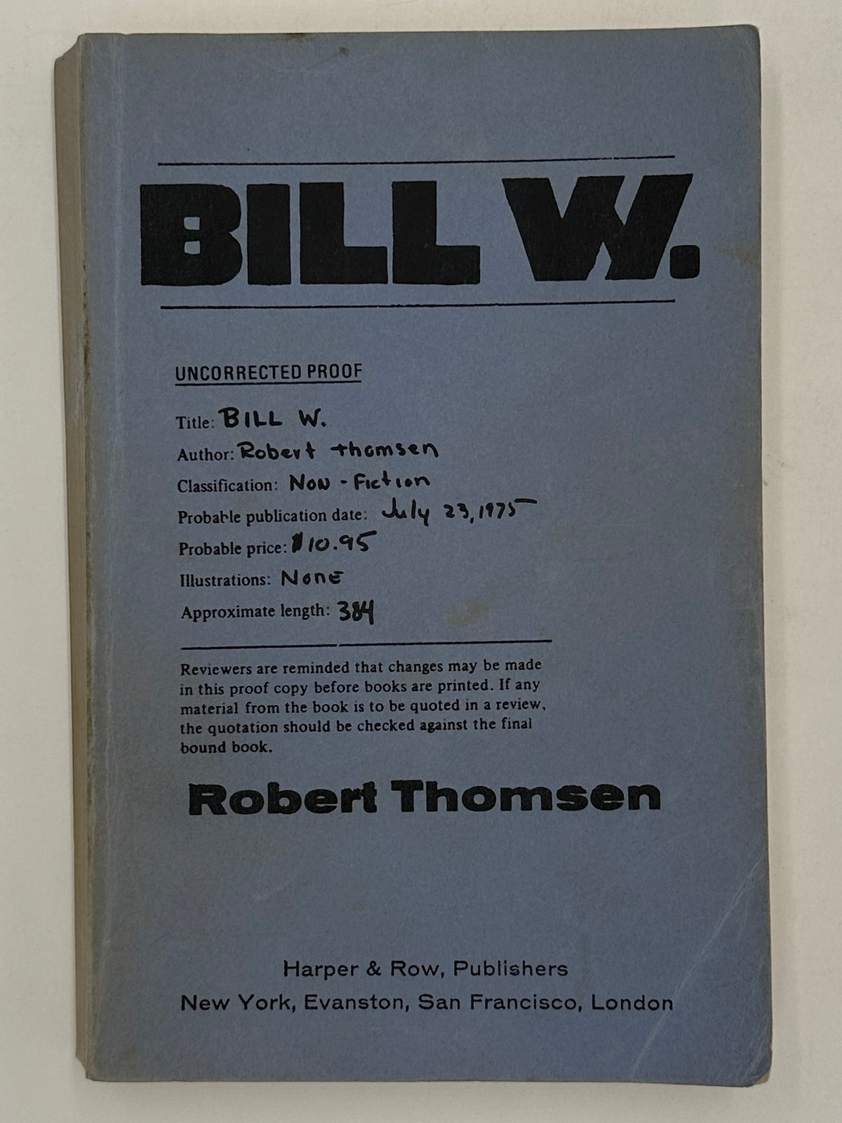 Uncorrected Proof of Bill W. by Robert Thomsen - from 1975 — Recovery ...