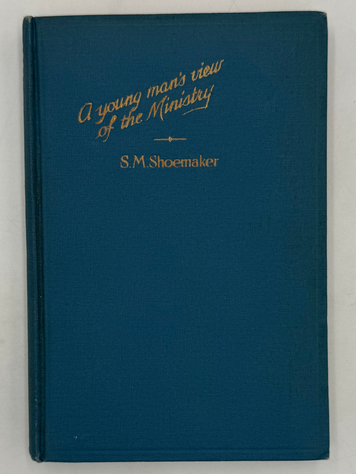 A Young Man's View of the Ministry by Samuel Shoemaker from 1923 — Recovery Collectibles