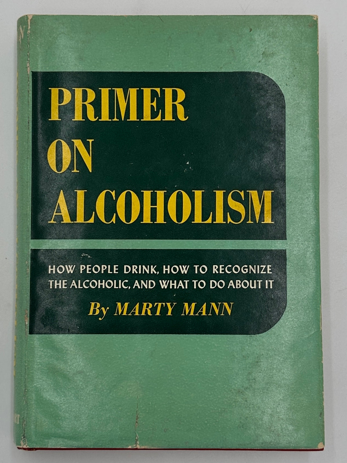 Primer On Alcoholism by Marty Mann 1950 First Edition 1st Printing ...
