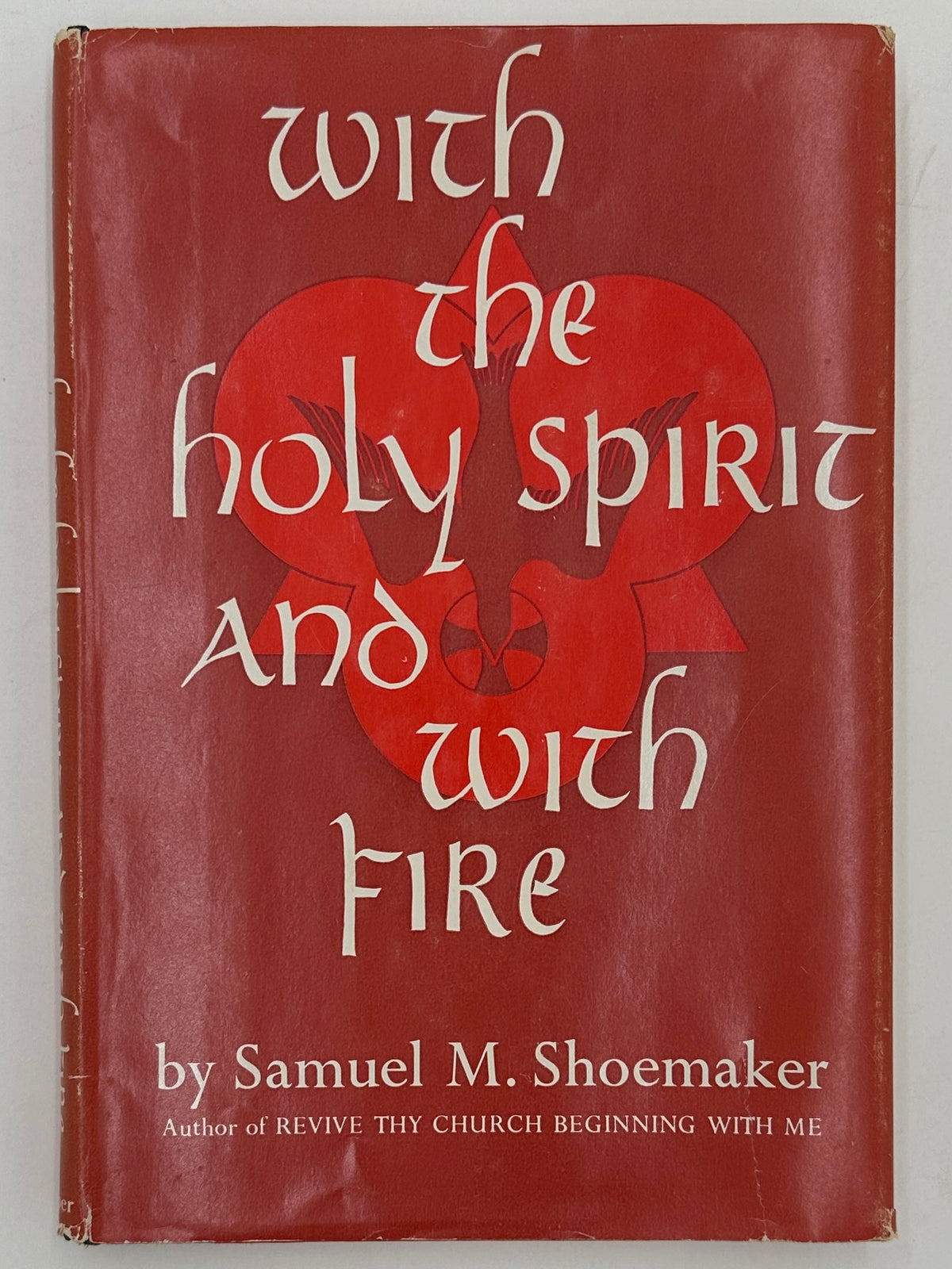 Signed by Sam Shoemaker - With the Holy Spirit and With Fire - 1960 ...