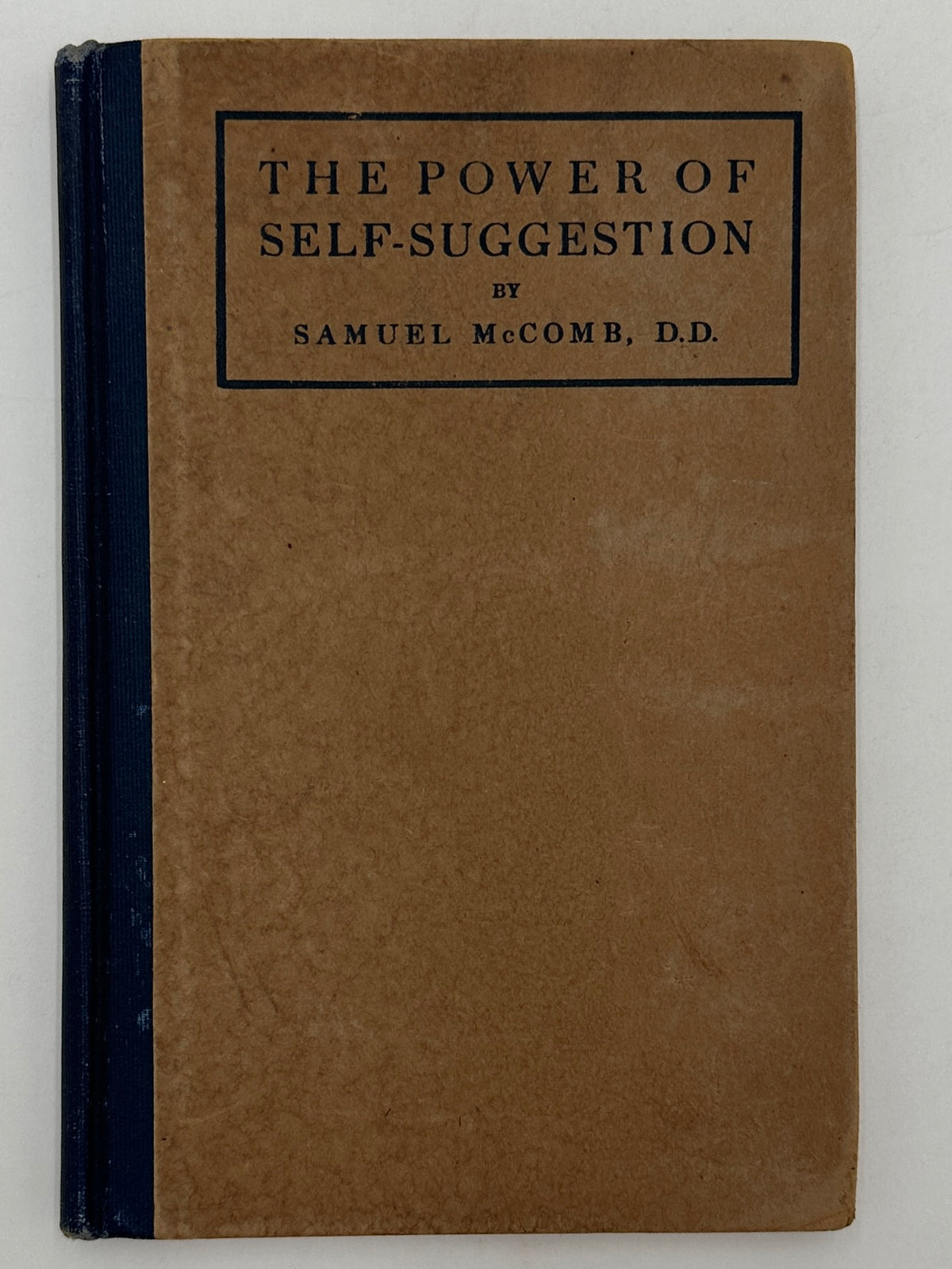 The Power of Self-Suggestion by Samuel McComb - 1909 — Recovery ...