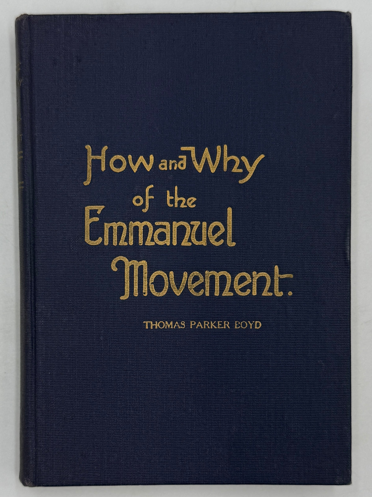 The How and Why of the Emmanuel Movement by Thomas Parker Boyd - 1921 ...
